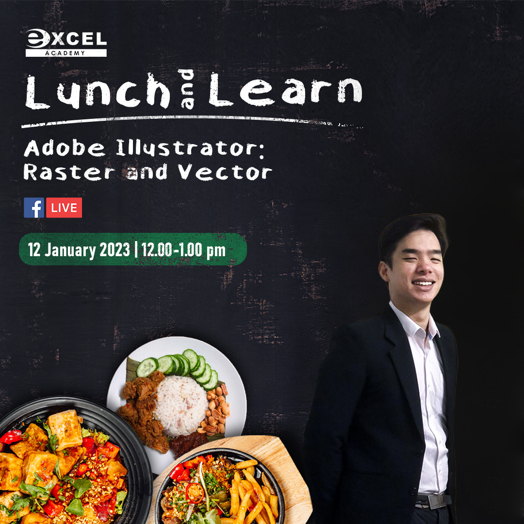 [FREE WEBINAR] Lunch & Learn - Adobe Illustrator: Raster and Vector - Excel Academy Malaysia ...